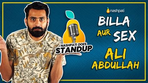 Billa Aur Sex Ali Abdullah Stand Up Comedy Youtube