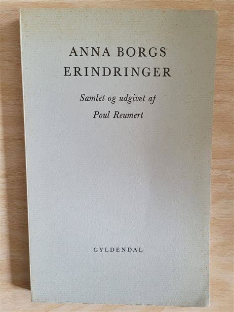 Anna Borgs Erindringer Samlet Og Udgivet Af Poul Reumert