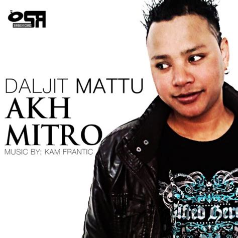 Akh Mitro By Daljit Mattu On Amazon Music Uk