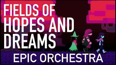 Deltarune Fields Of Hopes And Dreams Epic Orchestra Youtube