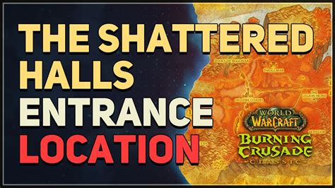 The Shattered Halls Entrance Location Wow Tbc Classic Youtube