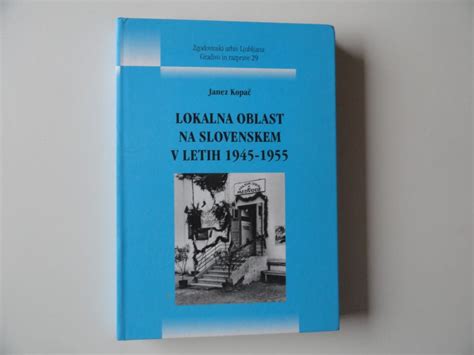 Janez KopaČ Lokalna Oblast Na Slovenskem V Letih 1945 1955