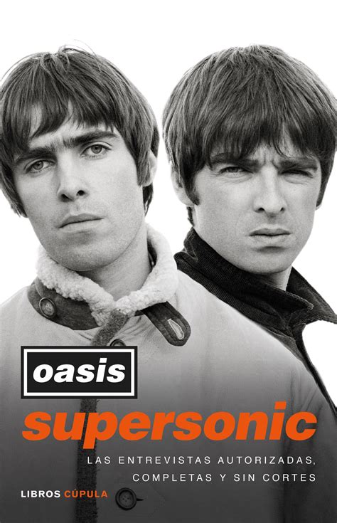 Libro Oasis Supersonic Las Entrevistas Autorizadas Completas Y Sin