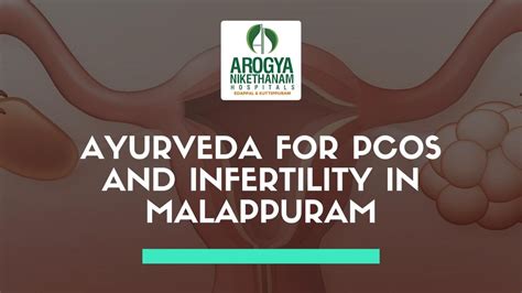 Ayurveda For Pcos And Infertility In Malappuram Arogya Nikethanam