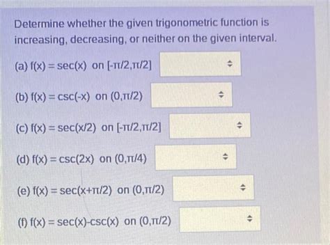 Solved Determine Whether The Given Trigonometric Function Is