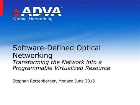 Next Generation Optical Networking Software Defined Optical Networking