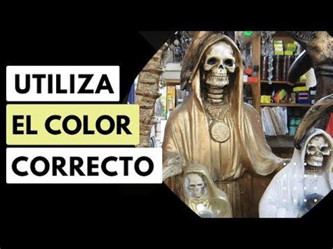Significados De Los Colores De La Santa Muerte 💀🧐 ¡Úsalo Correctamente