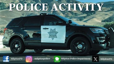 Milpitas Snapshot Of Police Activity Over The Weekend On Friday