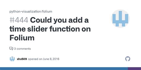 Could You Add A Time Slider Function On Folium · Issue 444 · Python Visualizationfolium · Github