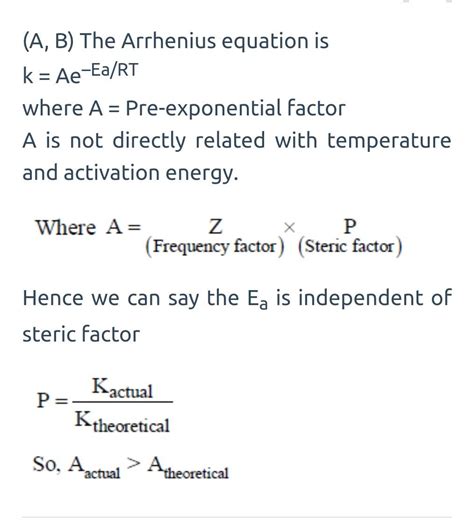 In A Bimolecular Reaction The Steric Factor P Was Experimentally Determined To Be