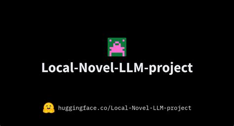 Local Novel Llm Project Localnovelllm Project