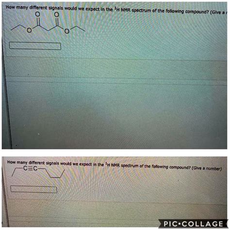 Solved How Many Different Signals Would We Expect In The H Nmr Spectrum Of The Following