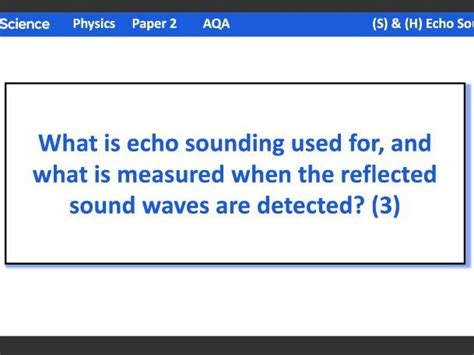 Aqa Physics Topic 6 Sound 3 6 Mark Questions Teaching Resources