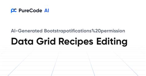 Build Great Bootstrapotifications20permission Data Grid Recipes