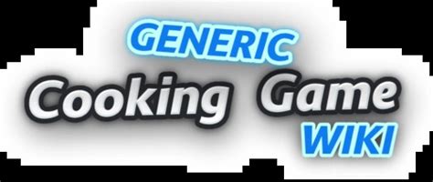 Passes Generic Cooking Game Wiki Fandom