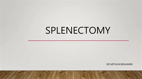 Splenectomy Pptx