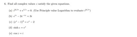 Solved Find All Complex Values Z Satisfy The Given Chegg