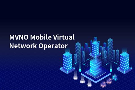 Mobile Virtual Network Operator Mvno Explained Dignited