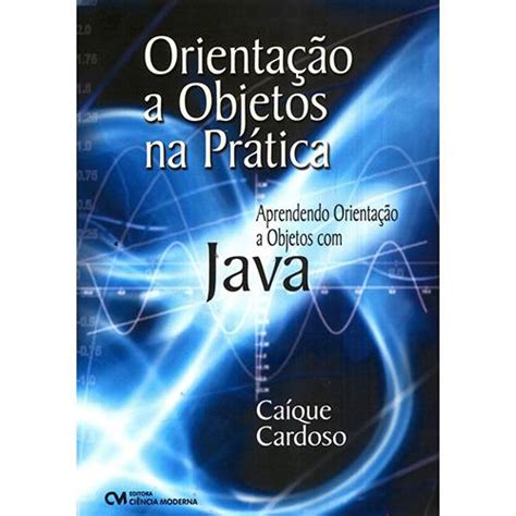 🏷️【tudo Sobre】→ Orientacao A Objetos Na Pratica Ciencia Moderna