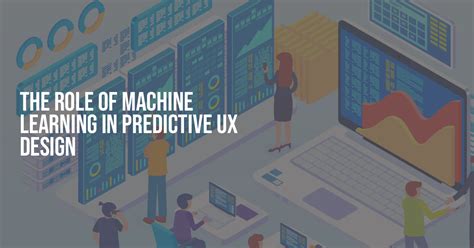 the role of machine learning in predictive ux design