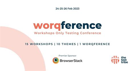 Worqference 2023 Workshops Only Software Testing Conference Edition 2