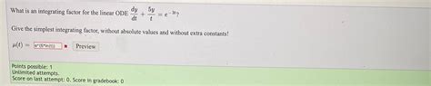 Solved Dy What Is An Integrating Factor For The Linear Ode