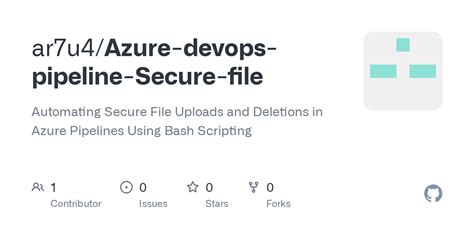 Github Ar7u4azure Devops Pipeline Secure File Automating Secure File Uploads And Deletions