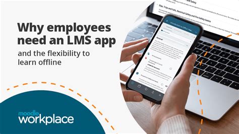 Why Employees Need An LMS App And The Flexibility To Learn Offline Moodle