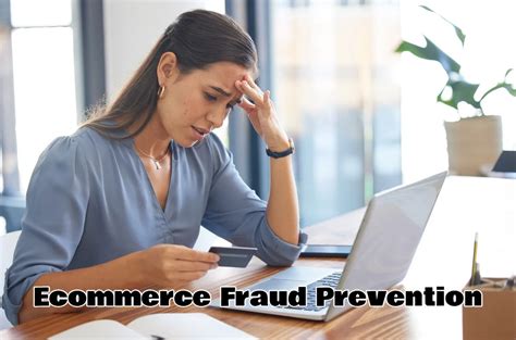 Ecommerce Fraud Prevention Types Trends And Detection