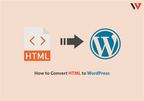 How To Convert Html Website To Wordpress Seamlessly