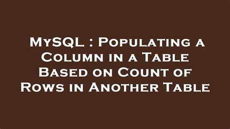 Mysql Populating A Column In A Table Based On Count Of Rows In