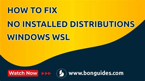 How To Fix Wsl Has No Installed Distributions Subsystem For Linux Has No Installed Distributions