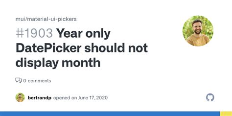 year only datepicker should not display month · issue 1903 · mui material ui pickers · github