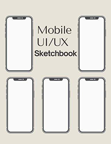 Mobile Uiux Sketchbook Wireframing And Prototyping Notebook For Uiux