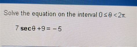 Solved Solve The Equation On The Interval 0≤θ Solved Solve The Equation On The Interval 0≤θ