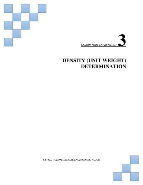 Density Unit Weight Determination DENSITY UNIT WEIGHT DETERMINATION CE L GEOTECHNICAL