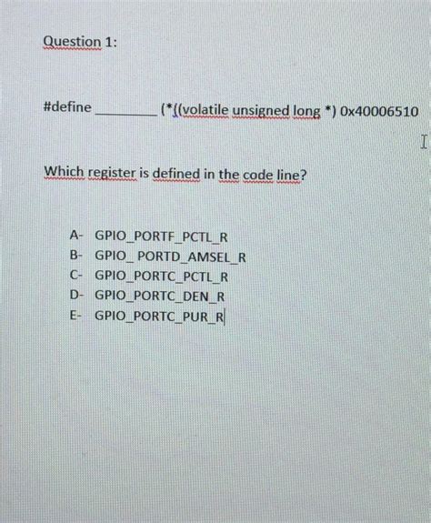 Solved Question 1 Define Volatile Unsigned Long