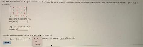 Solved Find The Determinant For The Given Matrix A In Two