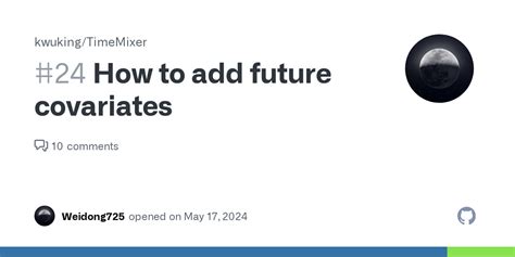 How To Add Future Covariates · Issue 24 · Kwuking Timemixer · Github