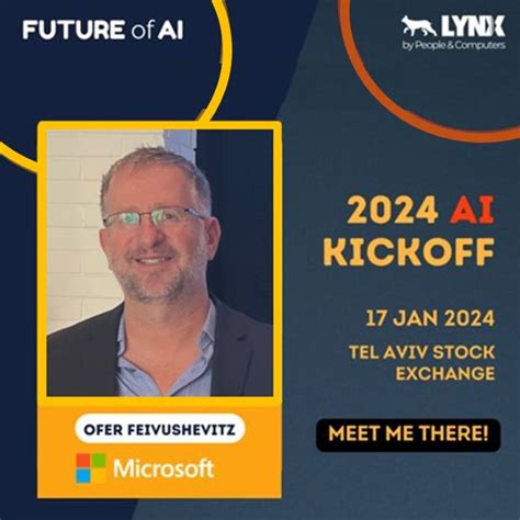 Ofer Feivushevitz On Linkedin Join Us At The Future Of Ai 2024 Kick Off Conference Dont Miss