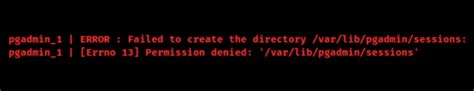 Fixing Permission Denied Var Lib Pgadmin Sessions In Docker