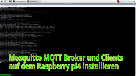 Mosquitto Mqtt Broker Und Clients Auf Dem Raspberry Pi4 Installieren Youtube