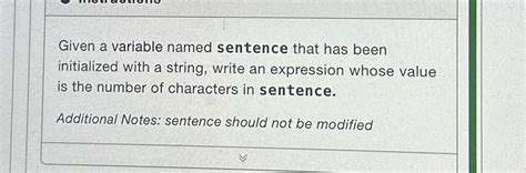 solved given a variable named sentence that has been