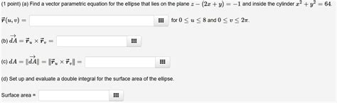 Solved Point Find A Vector Parametric Equation For The Ellipse That