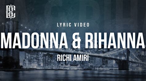 Rich Amiri Madonna And Rihanna Lyrics Youtube