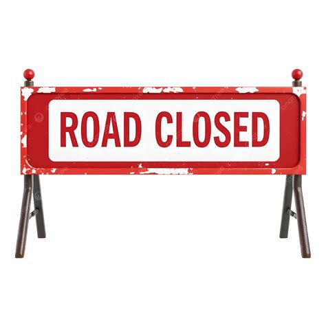 Warning Road Closed Sign For Detour Use Road Closed Warning Sign Png