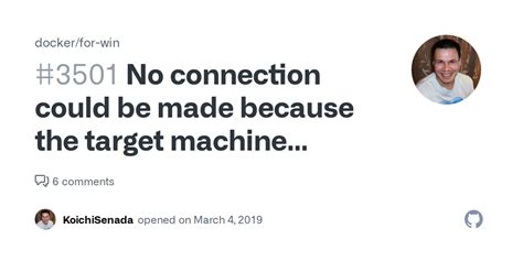 No Connection Could Be Made Because The Target Machine Actively Refused It · Issue 3501