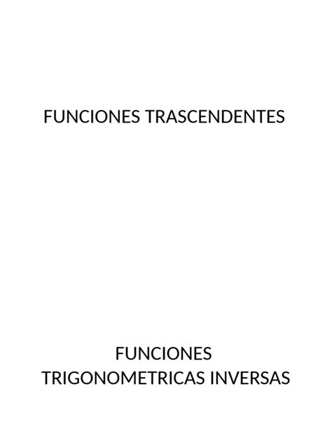 Funciones Inversas Trigonométricas Pdf Análisis Matemático