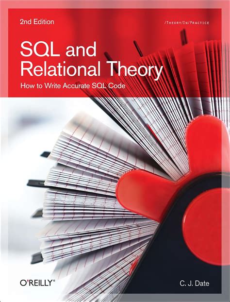 Sql And Relational Theory How To Write Accurate Sql Code Date C J