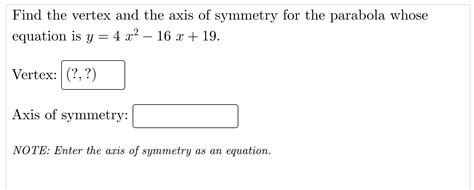 Solved Find The Vertex And The Axis Of Symmetry For The